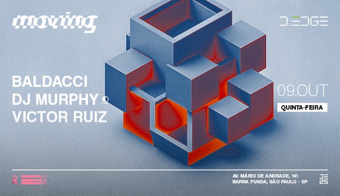 Moving D-edge Sp Pres.: Baldacci. Dj Murphy. Victor Ruiz em São Paulo ...
